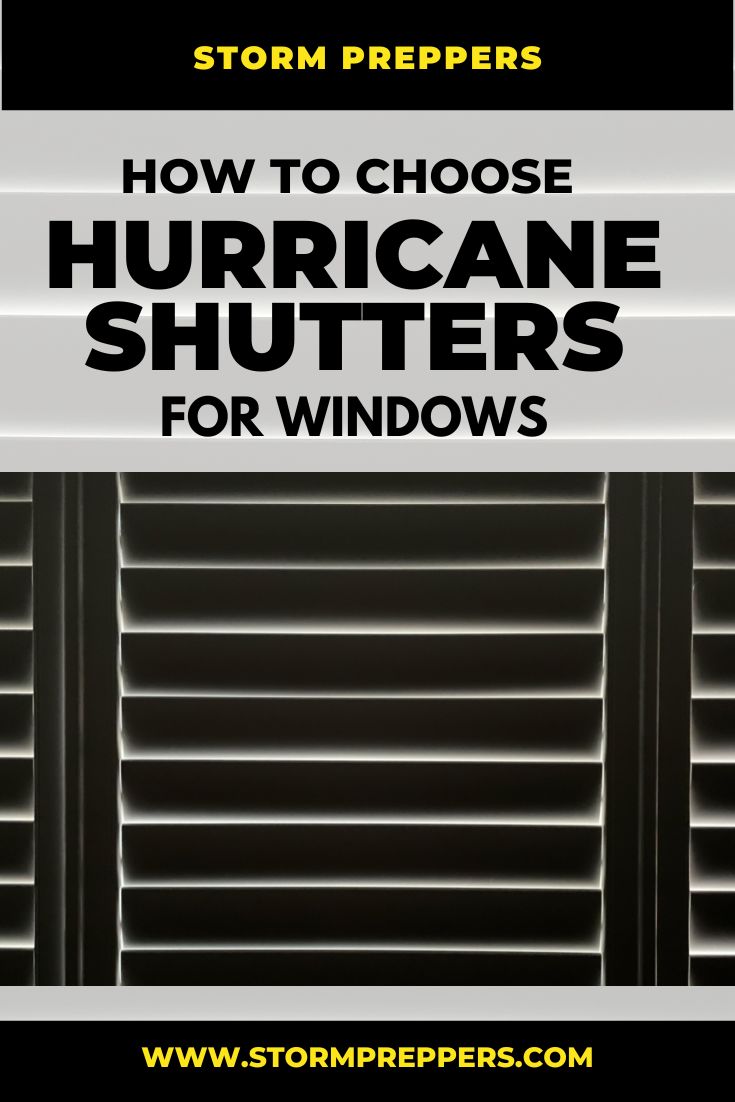 How to Choose Hurricane Shutters for Windows | Storm Preppers